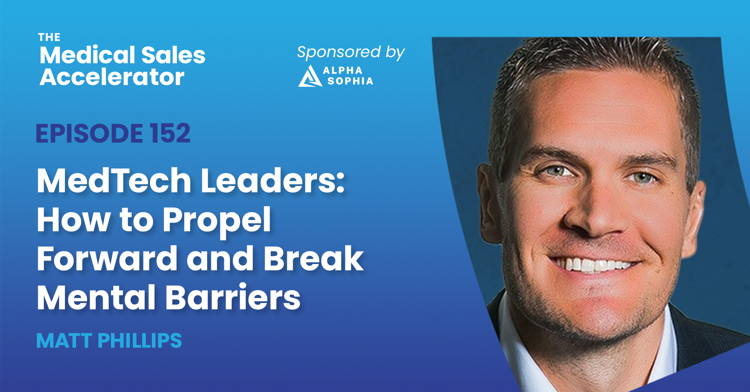 Propel Forward and Break Mental Barriers in Medical Sales Propel Forward and Break Mental Barriers in Medical Sales